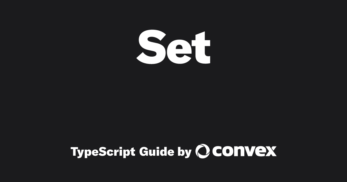 Set Typescript Guide By Convex 0122