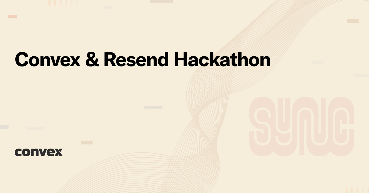 Convex & Resend Hackathon