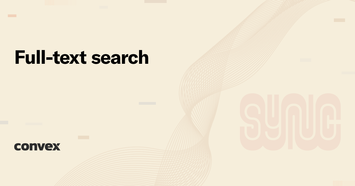 Full-text search: Convex can do that